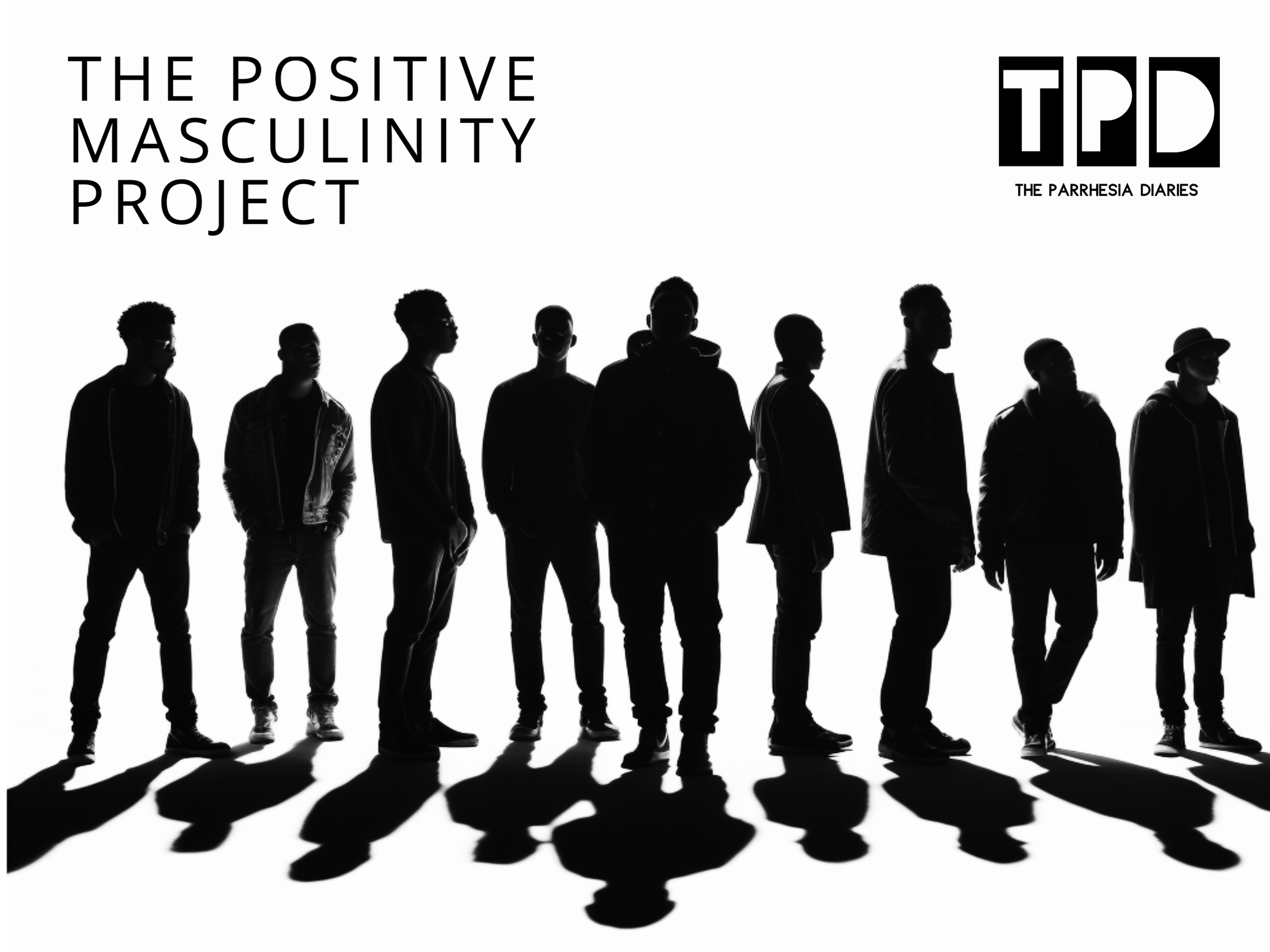 Positive Masculinity Project | The Parrhesia Diaries